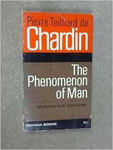 The Phenomenon of Man by Teilhard de Chardin (1965) Paperback: Pierre ...