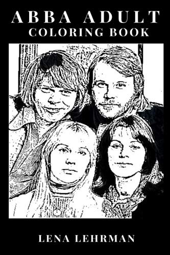 ABBA Adult Coloring Book: Legendary Swedish Band and European Sensation ...