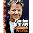 Cooking for Friends: Ramsay, Gordon: 9780061435041: Amazon.com: Books