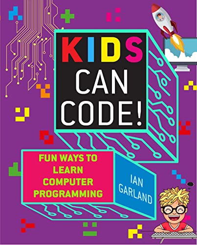 Amazon.com: Kids Can Code!: Fun Ways to Learn Computer Programming ...