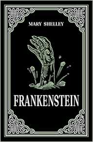Frankenstein Mary Shelley Classic, (Gothic Literature, Essential ...