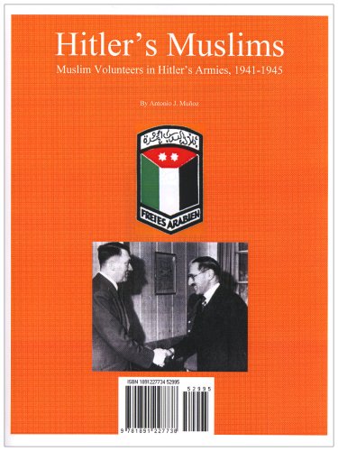 HITLER'S MUSLIMS: Muslim Volunteers in Hitler's Armies, 1941-1945 ...
