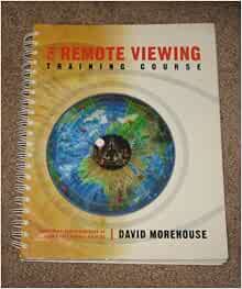 Remote Viewing Training Course - Principles and Techniques of ...