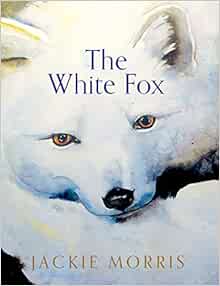 The White Fox: MORRIS, JACKIE: 9781781125229: Amazon.com: Books
