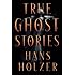 Ghosts: True Encounters from the World Beyond: Hans Holzer: 9781579124014: Amazon.com: Books