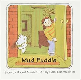 Amazon.com: Mud Puddle (Annikin): 9780920236239: Munsch, Robert ...