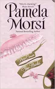 Here Comes the Bride: Morsi, Pamela: 9780061013669: Amazon.com: Books