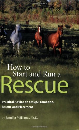 How to Start and Run a Rescue: Jennifer Williams: 9781929164363: Amazon ...