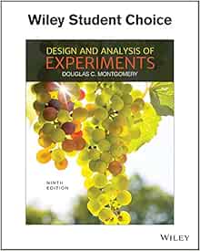 Design and Analysis of Experiments: Montgomery, Douglas C.: 9781119386100: Amazon.com: Books