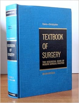 Davis-Christopher Textbook of Surgery 10th Edition: The Biological ...