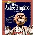 The Aztec Empire (A True Book: Ancient Civilizations) (A True Book ...