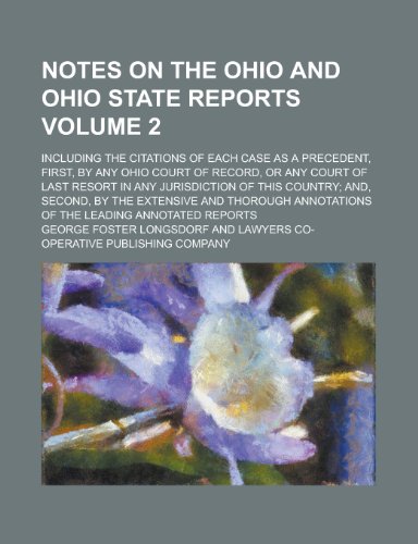 Notes on the Ohio and Ohio State Reports; Including the Citations of ...