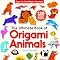 The Ultimate Book of Origami Animals: Easy-to-Fold Paper Animals ...