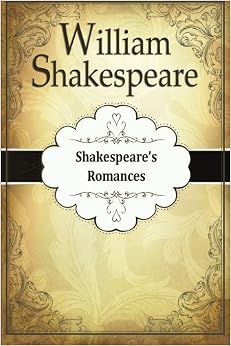 Shakespeare’s Romances: (William Shakespeare Collection): Amazon.co.uk ...