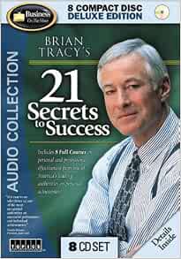 Brian Tracy's 21 Secrets to Success: Tracy, Brian: 9781591501220 ...