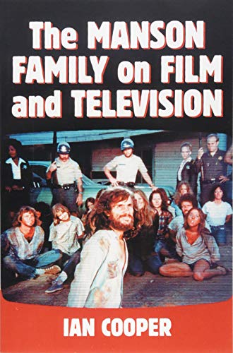 The Manson Family on Film and Television: Cooper, Ian: 9781476670430 ...