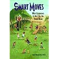 Smart Moves: Why Learning Is Not All In Your Head, Second Edition ...