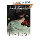 The Tea Rose: A Novel (The Tea Rose Series): Jennifer Donnelly ...