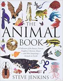 The Animal Book: A Collection of the Fastest, Fiercest, Toughest ...