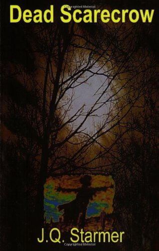 Dead Scarecrow: Starmer, J.Q.: 9781411617315: Amazon.com: Books
