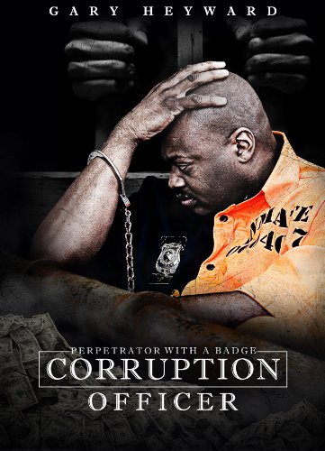 Corruption Officer: Gary Heyward, Beverly Burchette, Chris Rogers ...