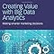 Creating Value with Big Data Analytics: Amazon.co.uk: Peter Verhoef, Edwin Kooge, Natasha Walk ...