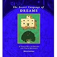 The Secret Language of Dreams: A Visual Key to Dreams and Their Meanings: David Fontana, Peter ...