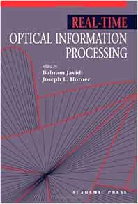 Real-Time Optical Information Processing: Javidi, Bahram, Horner ...