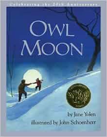 Owl Moon: 20th Anniversary Edition: Jane Yolen, John Schoenherr ...