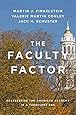 The Faculty Factor: Reassessing the American Academy in a Turbulent Era: Finkelstein, Martin J ...