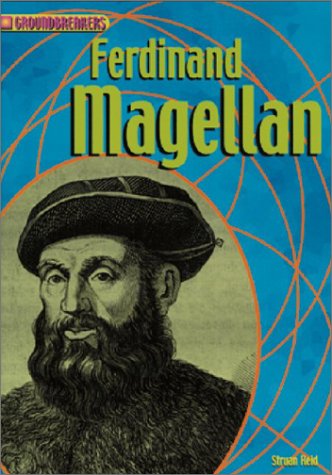 Ferdinand Magellan (Groundbreakers): Reid, Struan: 9781588103697 ...
