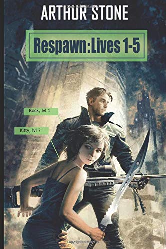 Respawn: Lives 1-5 (Respawn LitRPG): Stone, Arthur, Berelekhis, Mark ...