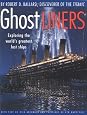 Ghost Liners: Exploring the World's Greatest Lost Ships: Ballard ...