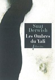 Les ombres du Yali - Suat Dervish - Babelio