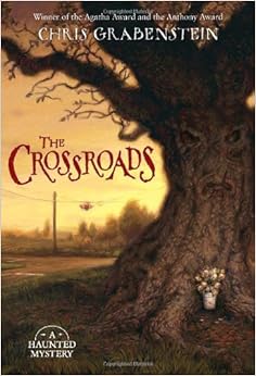 The Crossroads (A Haunted Mystery): Chris Grabenstein: 9780375846984 ...