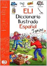 Eli. Diccionario Ilustrado. Español Junior: Picture Dictionary Junior ...