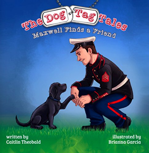 Dog Tag Tales : Maxwell Finds a Friend Hardcover Caitlin Theobald ...