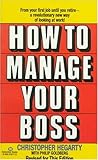 Managing Your Manager: How to Get Ahead with Any Type of Boss: Gonzague ...