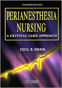 Perianesthesia Nursing: A Critical Care Approach: 9780721692579 ...