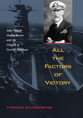 Amazon - All the Factors of Victory: Admiral Joseph Mason Reeves and ...