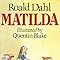 Matilda: Dahl, Roald, Blake, Quentin: 9780670824397: Amazon.com: Books