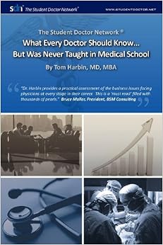 The Student Doctor Network What Every Doctor Should Know... But Was ...