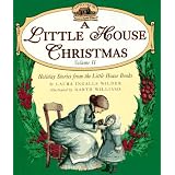 A Little House Christmas: Holiday Stories from the Little House Books ...