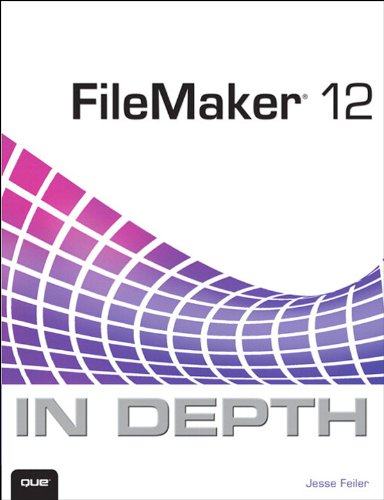 FileMaker 12 In Depth 1, Feiler, Jesse, eBook - Amazon.com