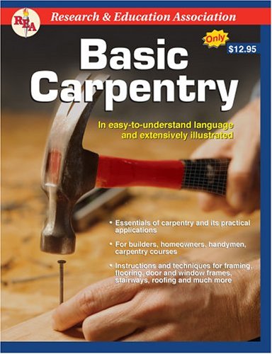 Basic Carpentry (Reference): US Army Corps of Engineers, Editors of REA ...