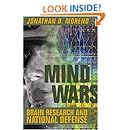 Mind Wars: Brain Research and National Defense: Jonathan D. Moreno ...