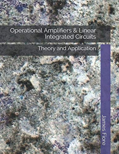 Operational Amplifiers & Linear Integrated Circuits: Theory and ...