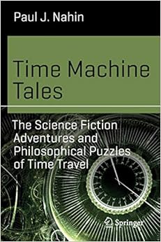 Time Machine Tales: The Science Fiction Adventures and Philosophical ...