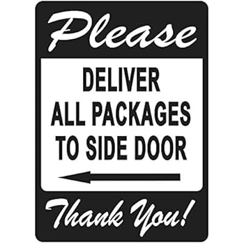 Amazon.com: Please Deliver All Packages to Side Door Sign. 12x18 Metal ...