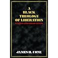 A Black Theology of Liberation: Cone, James H.: 9781570758959: Amazon ...